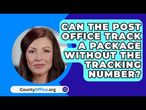 Can The Post Office Track A Package Without The Tracking Number? - CountyOffice.org