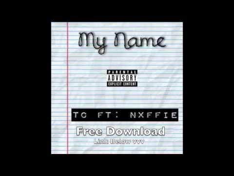TC - My Name ft Nxffie (Prod. by Mind $torm)