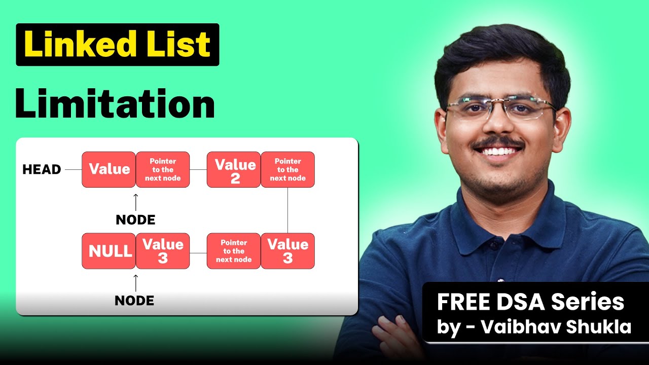 Limitations of Linked List Explained | Pros & Cons of Linked Lists in DSA | Free DSA Prep Series