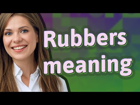 Rubbers | meaning of Rubbers