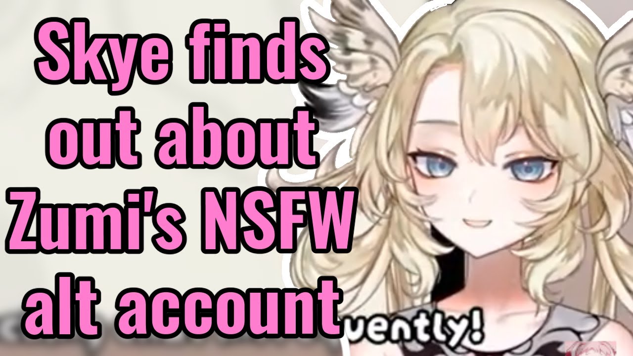 Skye finds out about Zumi's NSFW alt account