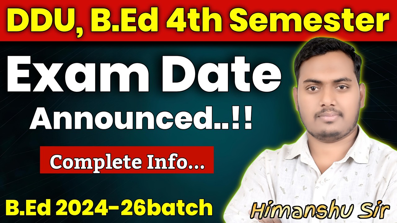 B.Ed 4th Semester Exam Date 2026 | B.ed Time Table Announced | DDU University | The Perfect Study