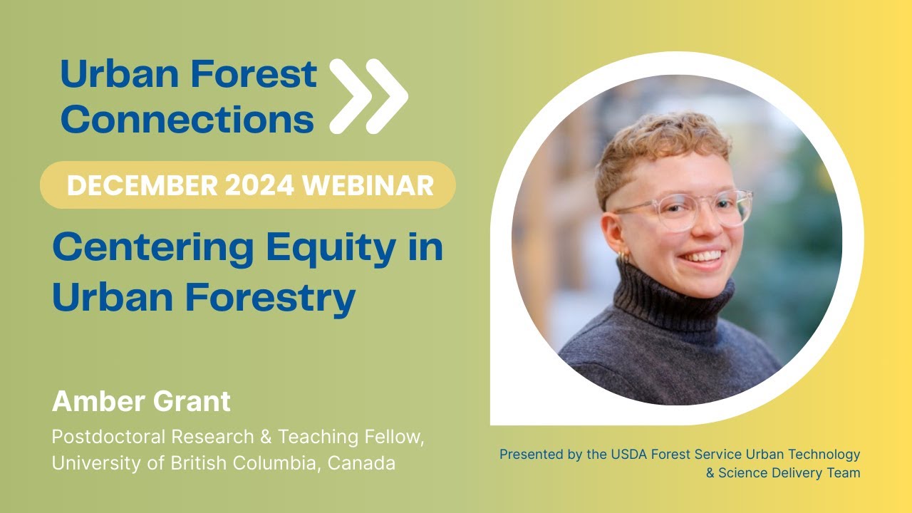 Urban Forest Connections | Centering Equity in Urban Forestry | Amber Grant