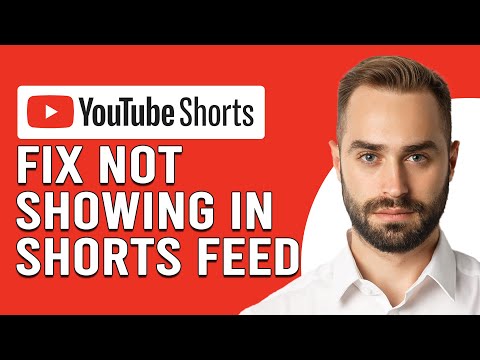 How To Fix YouTube Shorts Not Showing In Shorts Feed (Quick Tutorial To Resolve The Problem)