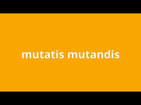 what is the meaning of mutatis mutandis