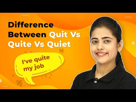 Difference Between Quit Vs Quite Vs Quiet | Quit Vs Quite Vs Quiet Usage and Exercise | CBSE 2024-25