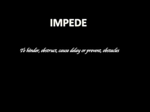 How to pronounce IMPEDE