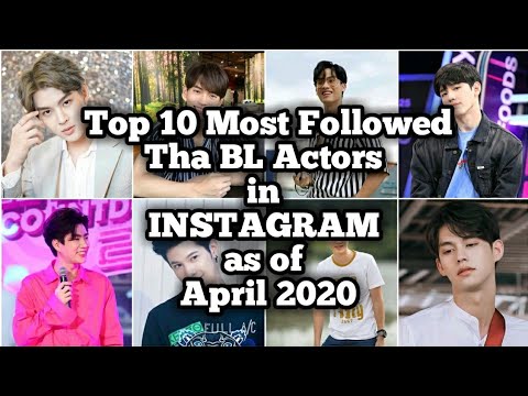 Top 10 Most Followed Thai BL Actors in INSTAGRAM as of April 2020 #BLActors #LGBT #BLSeries
