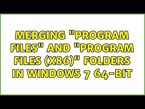 Merging "Program Files" and "Program Files (x86)" folders in Windows 7 64-bit (10 Solutions!!)