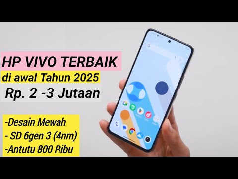 6 HP VIVO Harga 2-3 JUTAAN TERBAIK di Awal TAHUN 2025