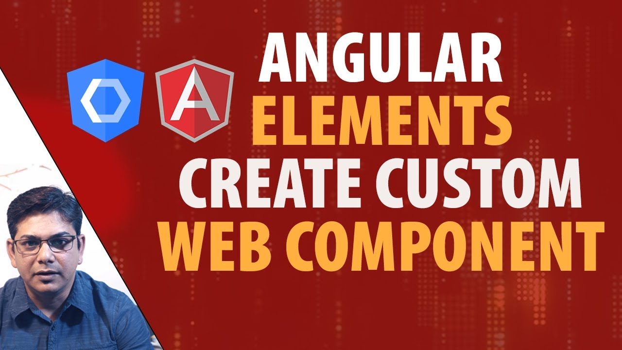 Advanced Angular elements web components tutorial with  angular 7/6