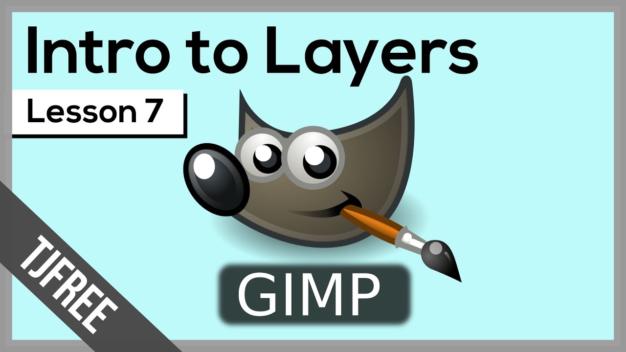 Gimp Lesson 7 | Intro to Layers