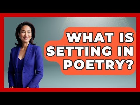 What Is Setting In Poetry? - Tales And Texts