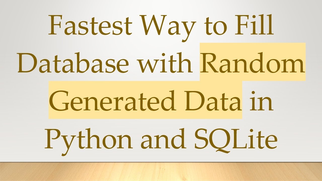 Fastest Way to Fill Database with Random Generated Data in Python and SQLite