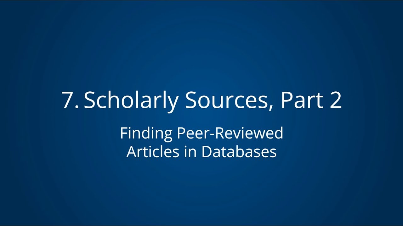 Scholarly Sources, Part 2: Finding Peer-Reviewed Articles in Databases | Source Types Ranked Series