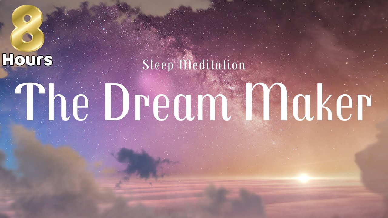 Sleep Meditation for Kids | 8 HOURS THE DREAM MAKER | Sleep Story for Children