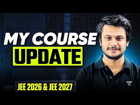 My Course Update for JEE 2026 & JEE 2027