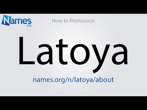 How to Pronounce Latoya