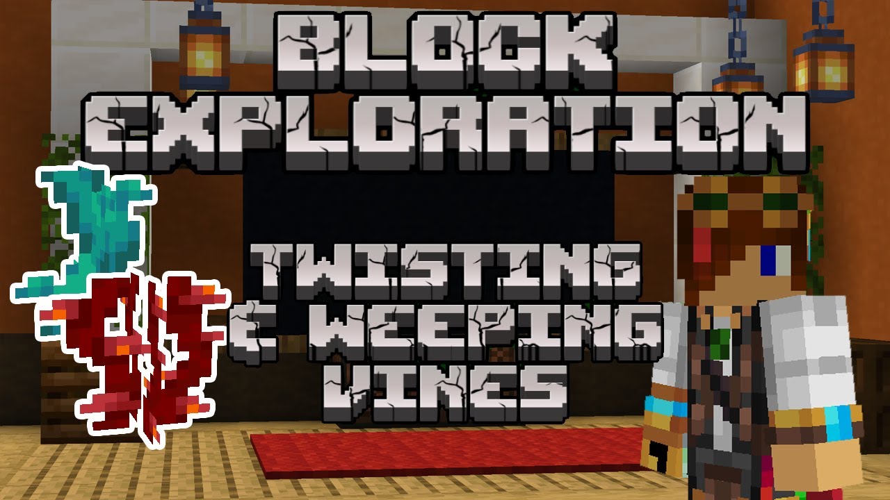Weeping & Twisted Vines | Block Exploration Video