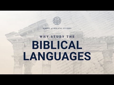 Why Study The Biblical Languages