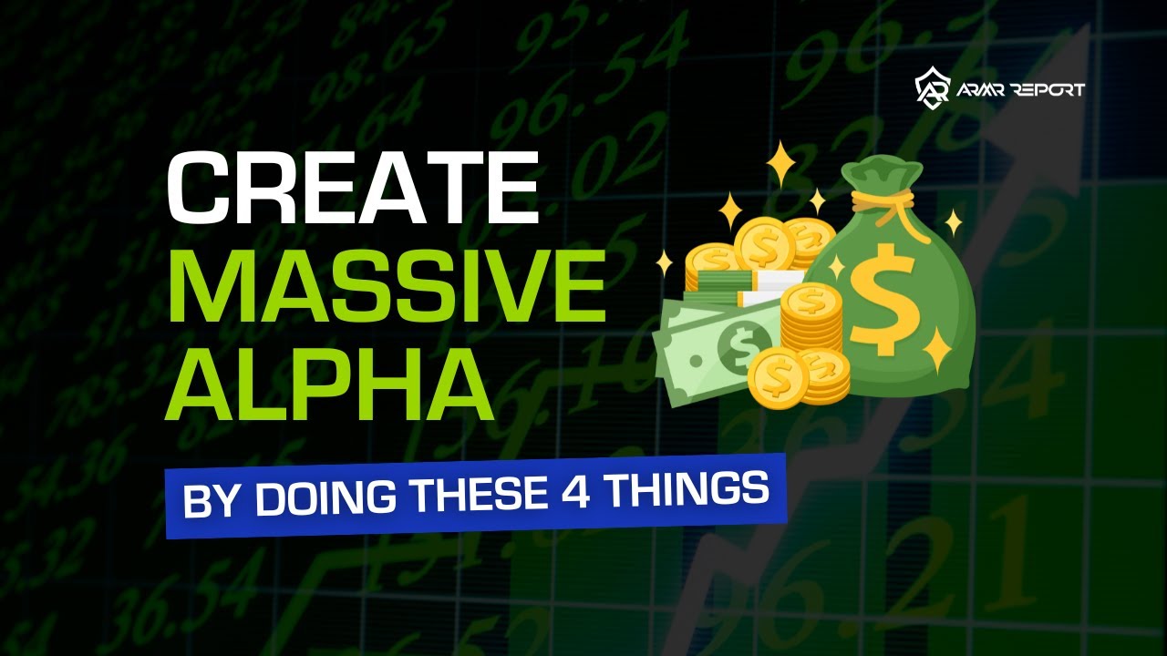 Do These 4 Things If You Want To Create MASSIVE Alpha [CASE STUDY]