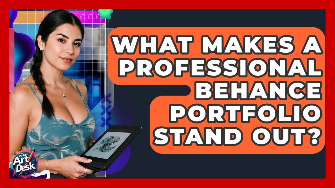 What Makes A Professional Behance Portfolio Stand Out? - The Virtual Art Desk