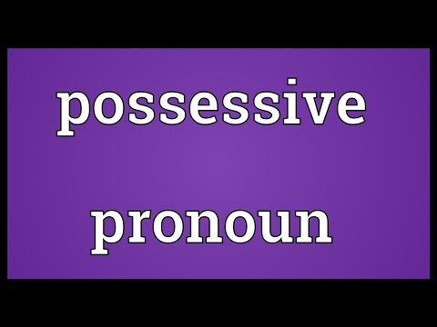 Possessive pronoun Meaning