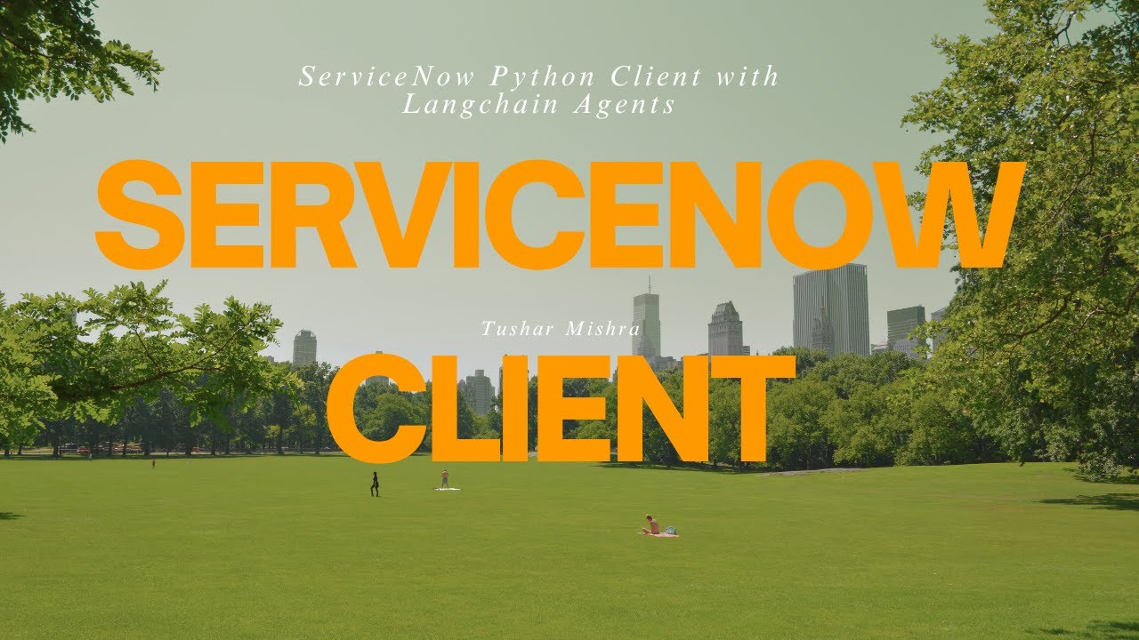 ServiceNow Python Client with Langchain Agent