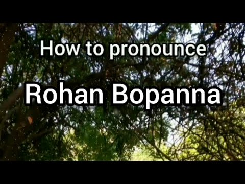 How to Pronounce Rohan Bopanna