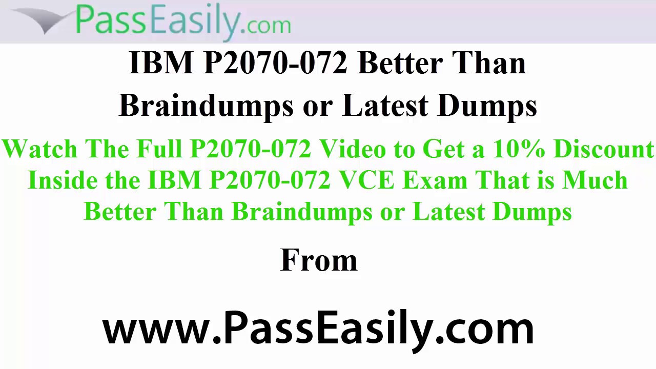 P2070-072 – Exam VCE Better Than P2070-072 Braindumps and Dumps
