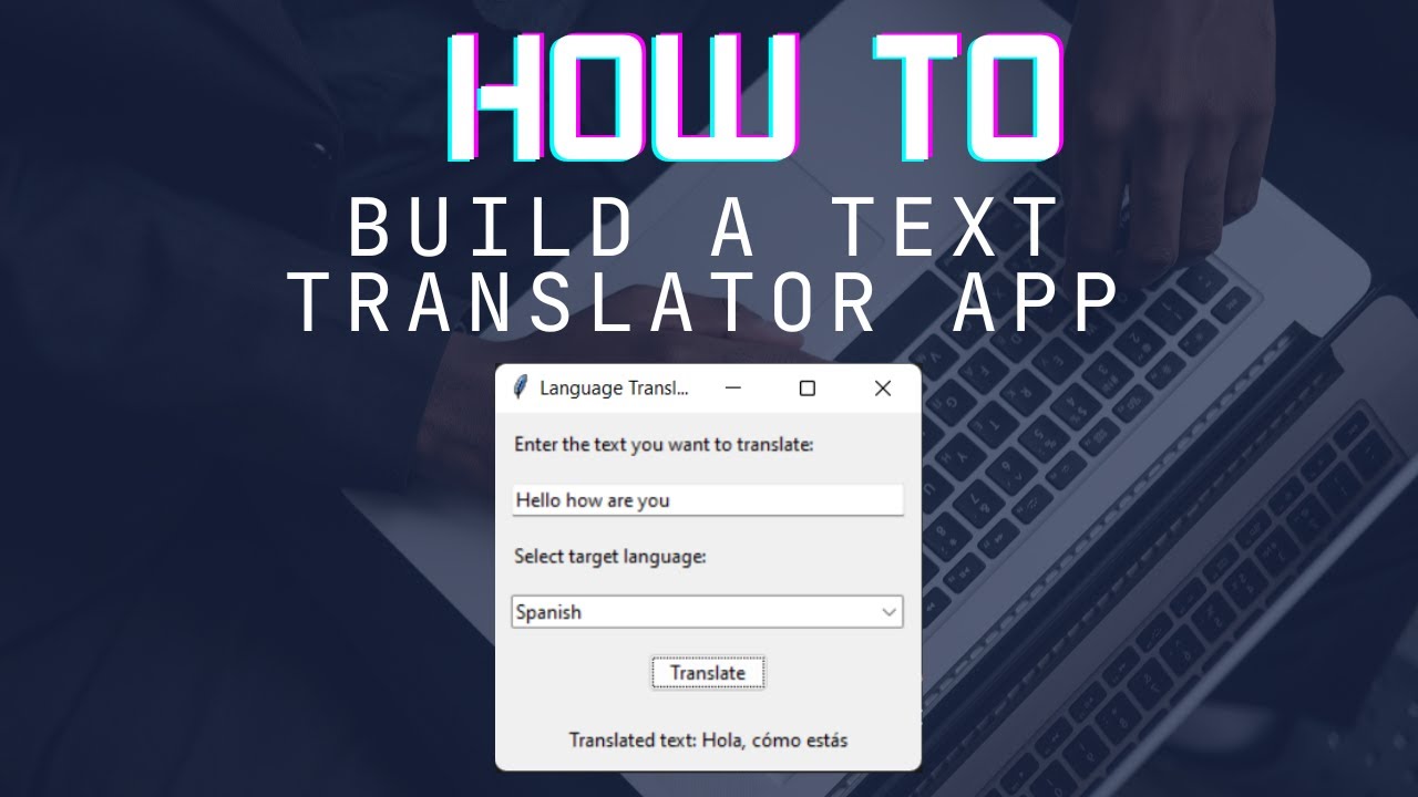 How To Make A Translator App In Python