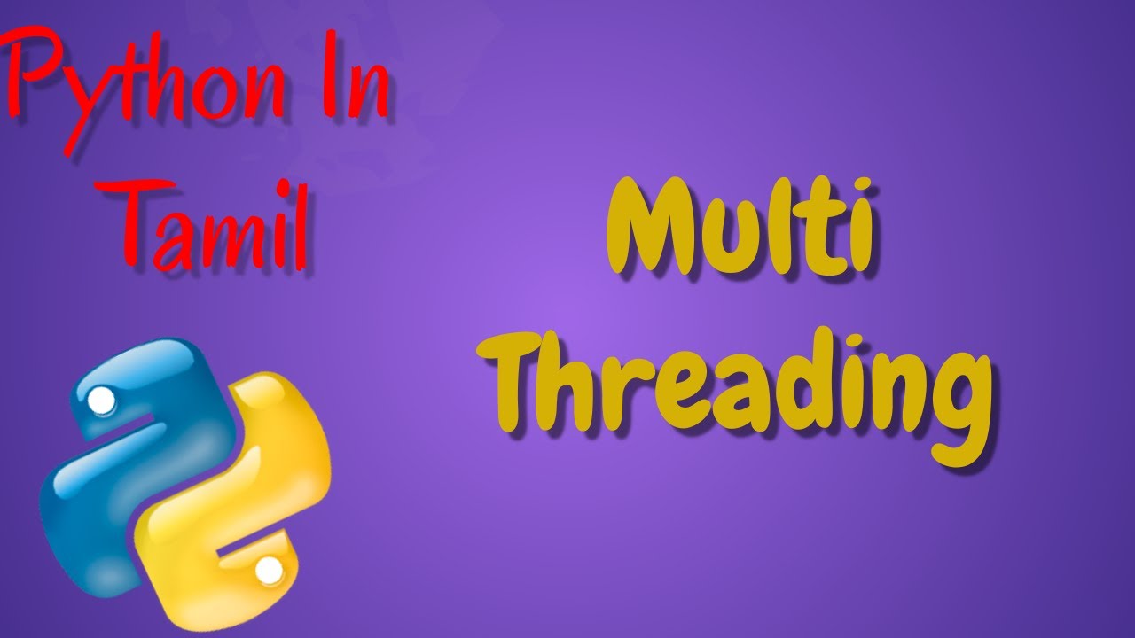 Python in Tamil - Multi Threading in Python - Muthuramalingam - Payilagam