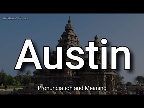Austin: Pronunciation and Meaning