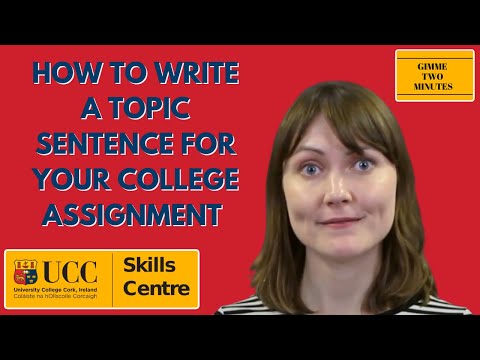 How to write a topic sentence for your college assignment | GIMME TWO MINUTES