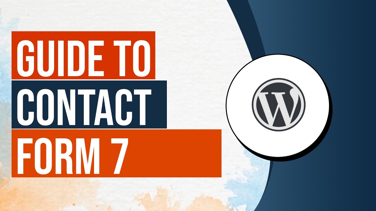 Comprehensive Guide to Wordpress Contact Form 7 Plugin