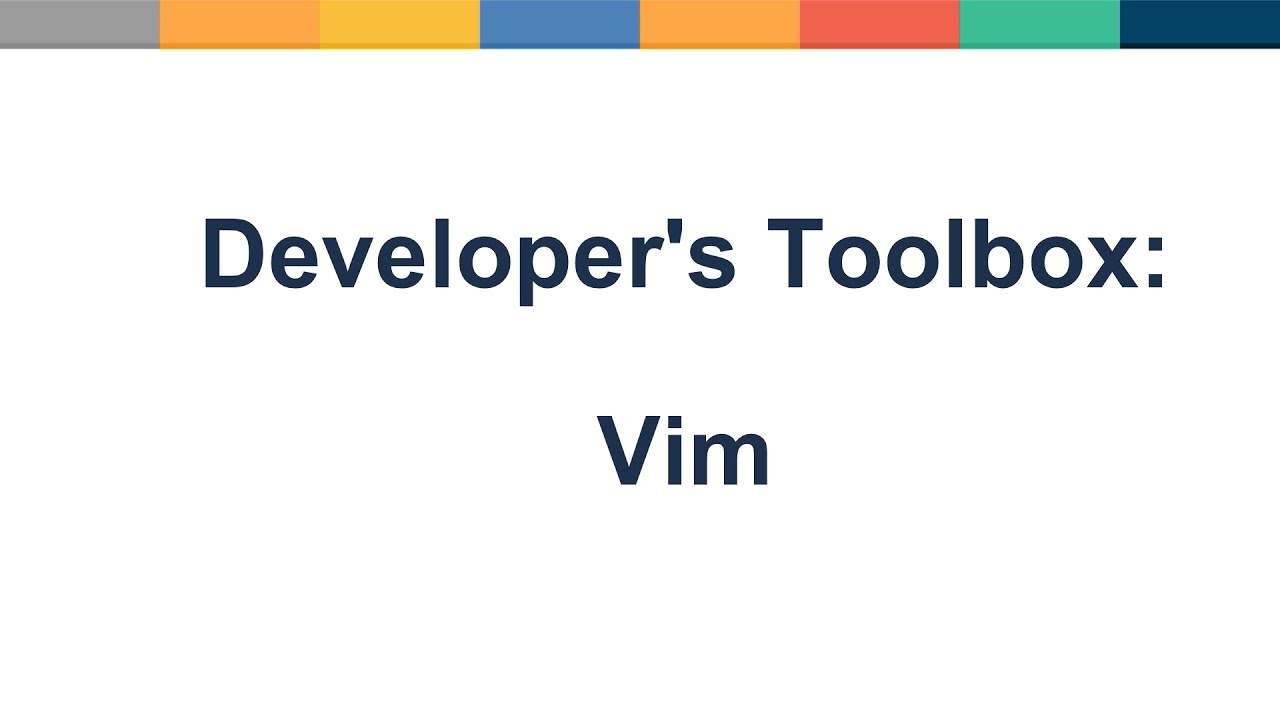 Developer's Toolbox: Vim