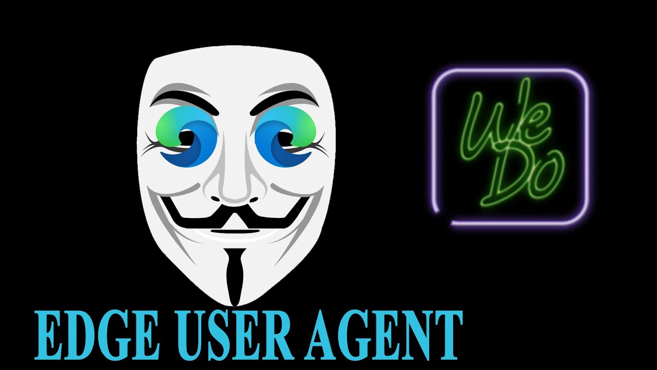 How to Change UserAgent in Microsoft Edge - Step by Step Tutorial