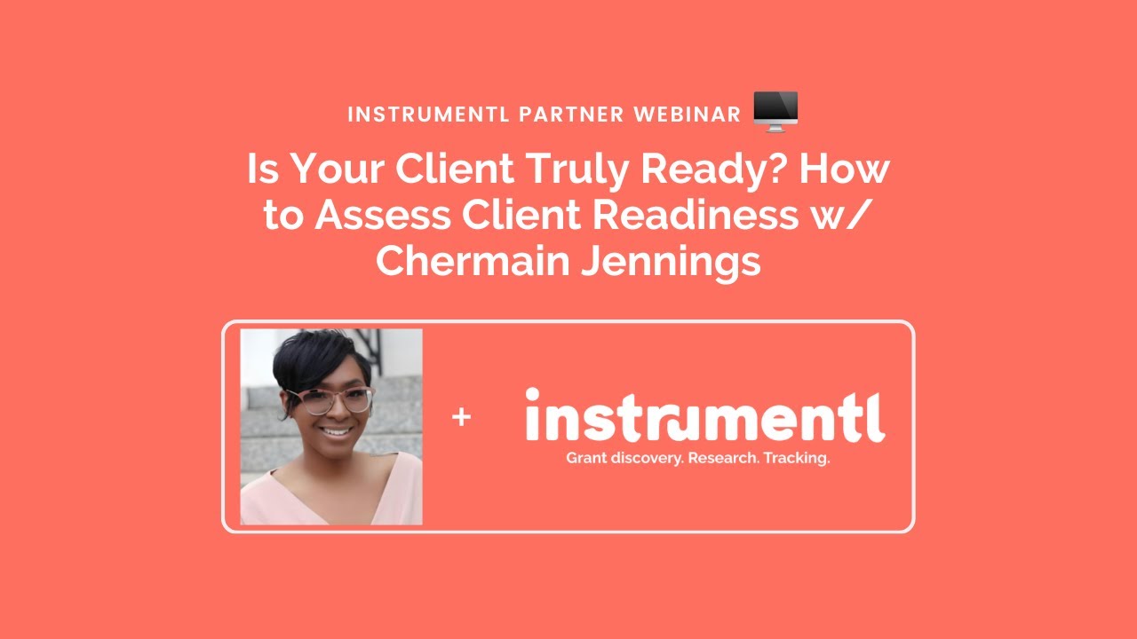 Is Your Client Truly Ready? How to Assess Client Readiness w/ Chermain Jennings | Instrumentl