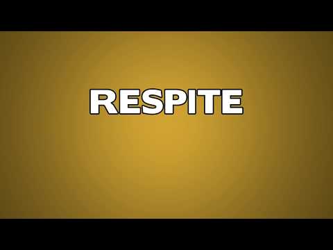 Respite Meaning – English Video Dictionary