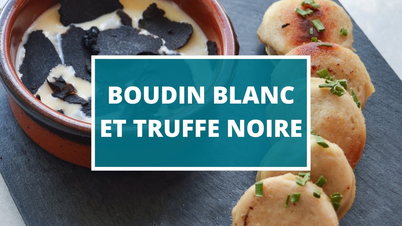 RECETTE : BOUDIN BLANC ET TRUFFES NOIRES 🍄