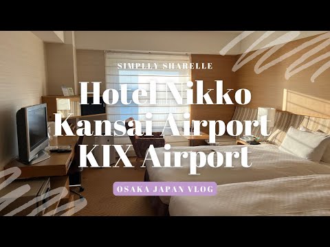 Hotel Nikko Kansai Airport | Osaka Japan | Best Airport Hotel