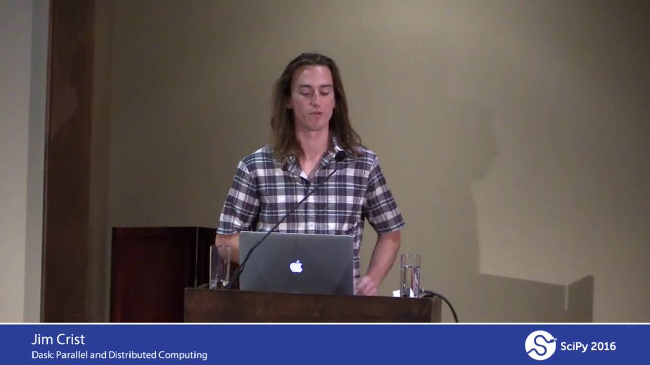 Dask Parallel and Distributed Computing | SciPy 2016 | Matthew Rocklin