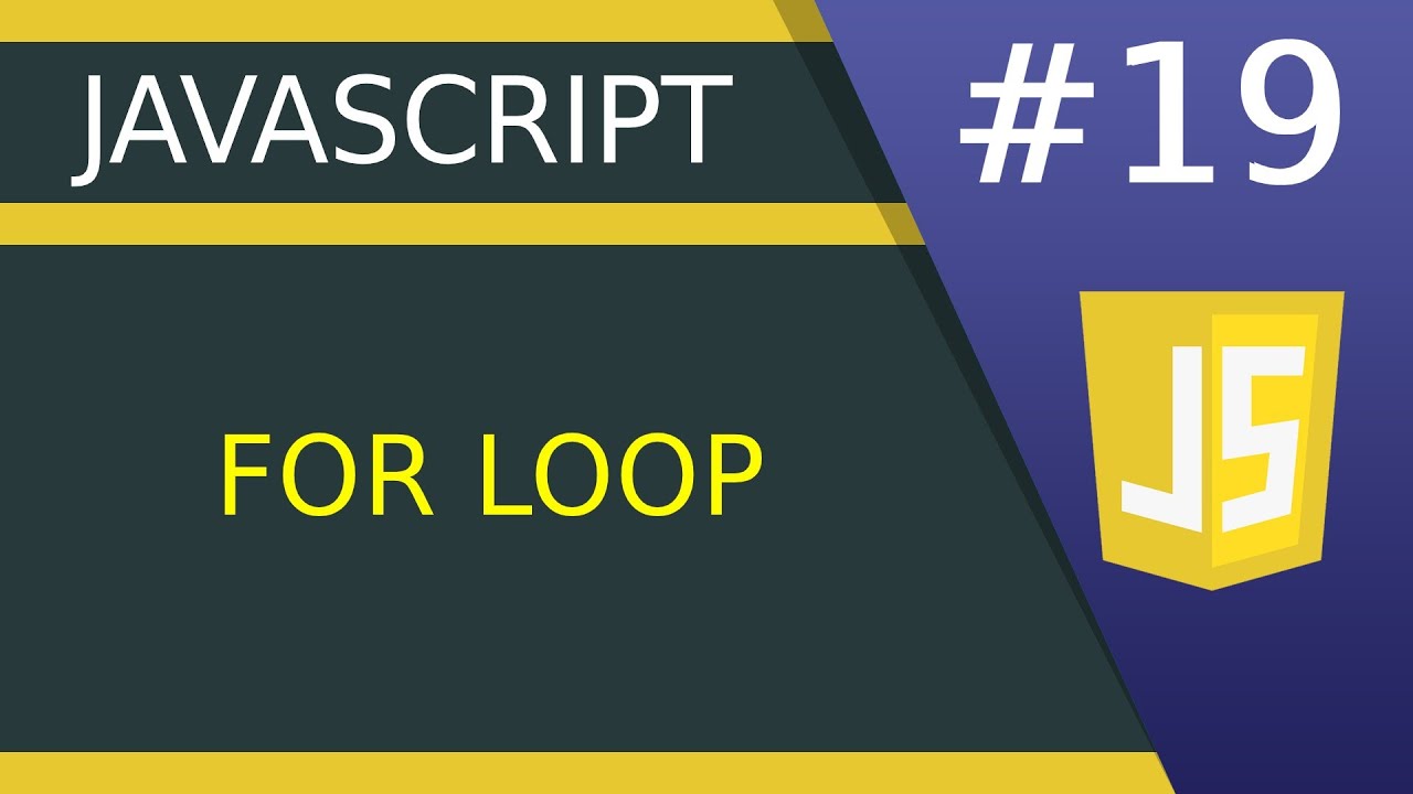 for Loop - #19 JavaScript tutorial for Beginners