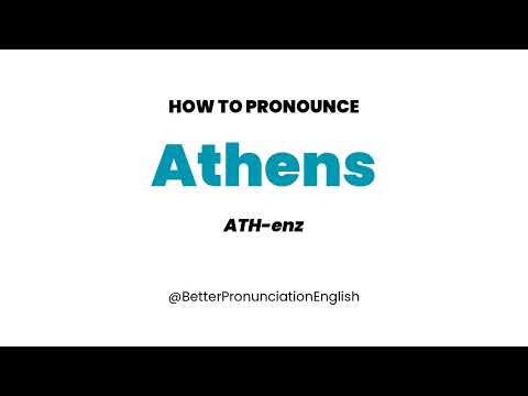 How to Pronounce 'Athens'