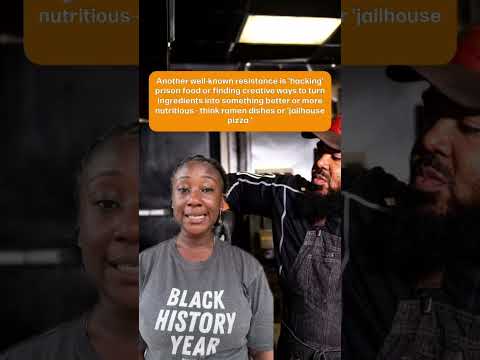 3 Ways Food Is A Tool Of Resistance In Prisons And Jails