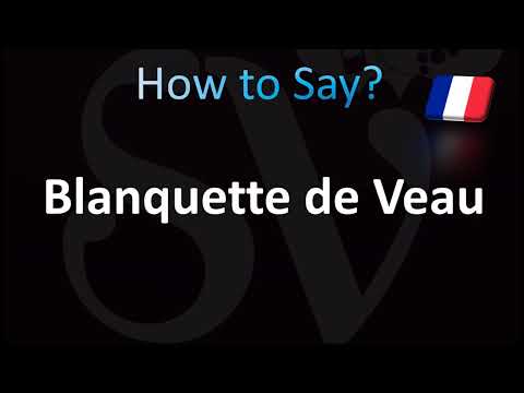 How to Pronounce ''Blanquette de Veau'' Correctly! (French)