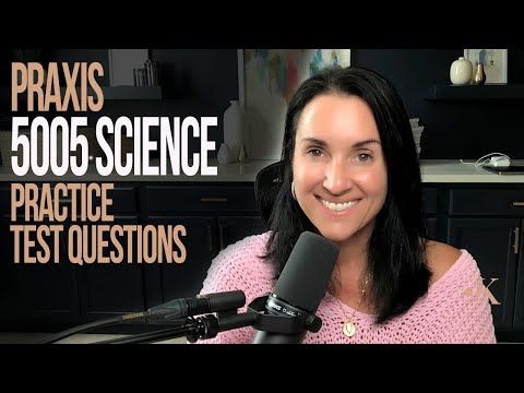 Praxis 5005 Science: Practice Test Questions | Kathleen Jasper