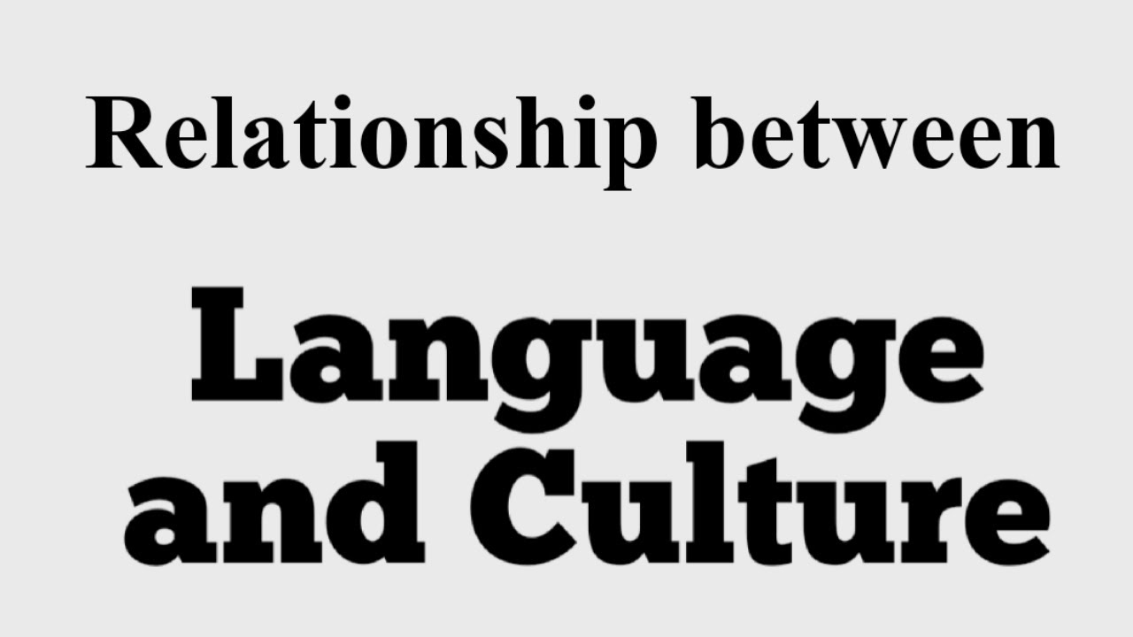 Relationship between Language and Culture। Language and Culture।