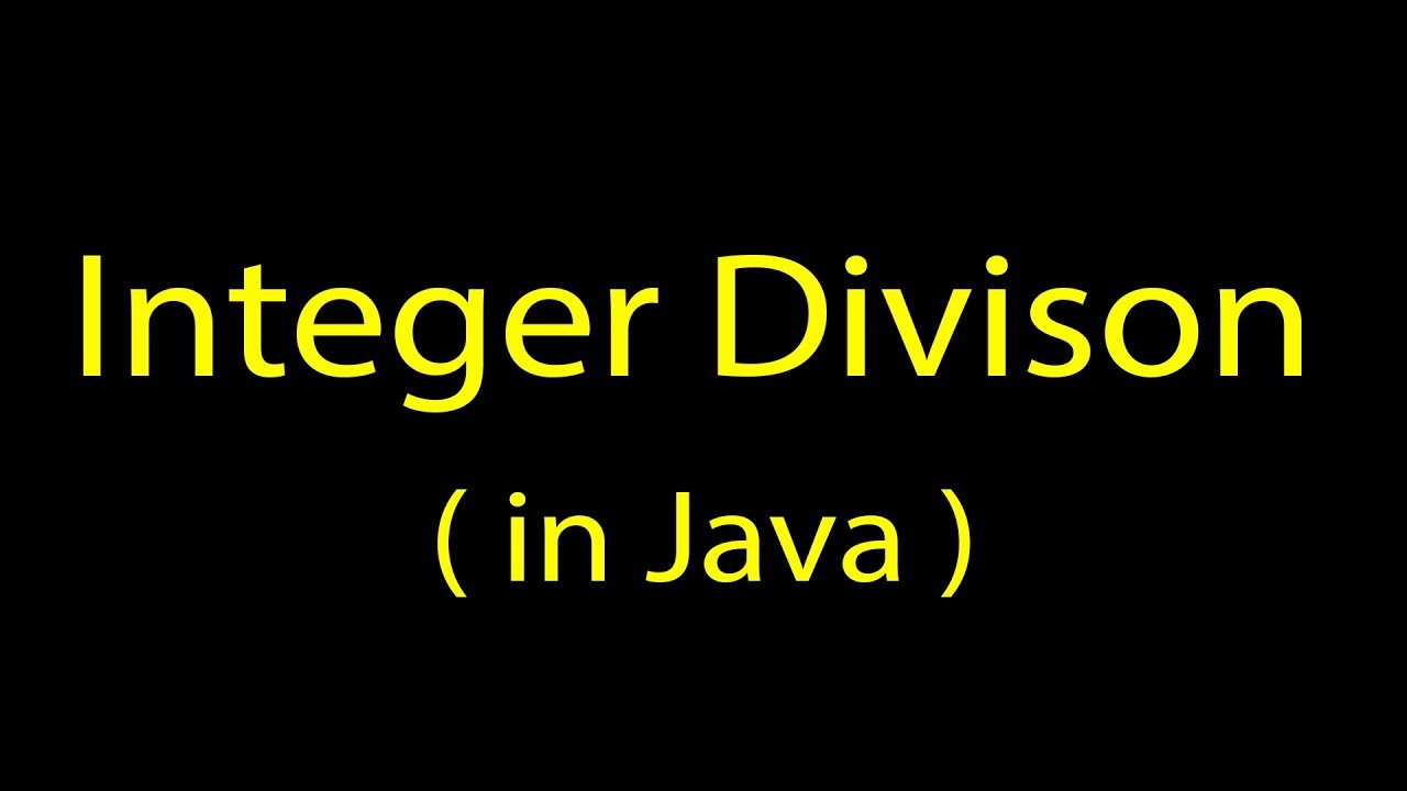 [ Java Tutorial ] Integer Division