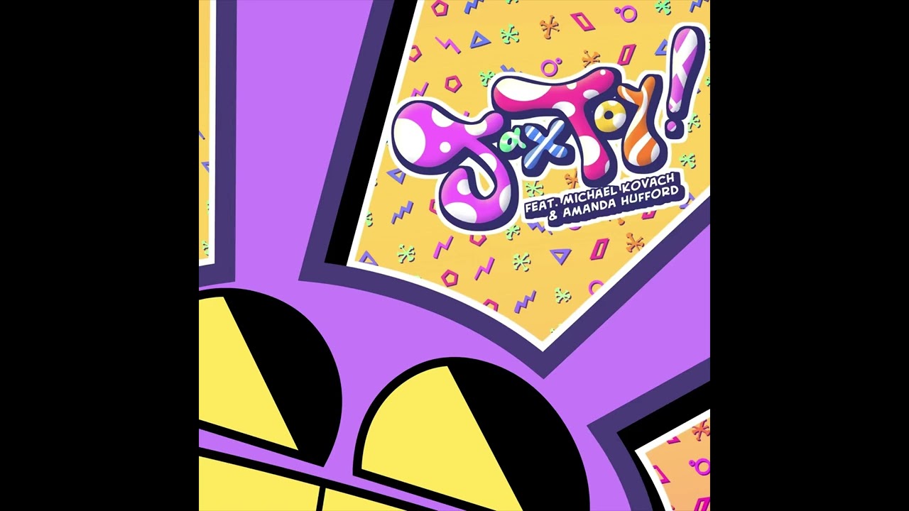 (Audio Only) Jax Toy (feat. Michael Kovach & Amanda Hufford)